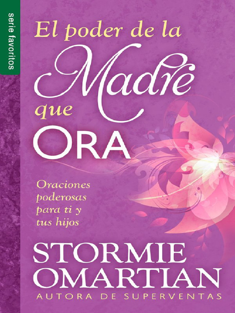 El Poder de La Madre Que Ora - Stormie Omartian | PDF