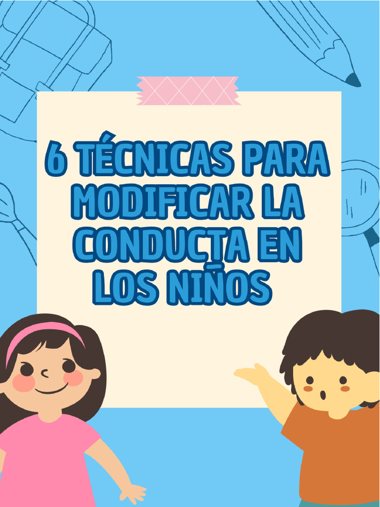 6 Tecnicas para Modificar La Conducta en Los Niños | PDF | Modificación ...