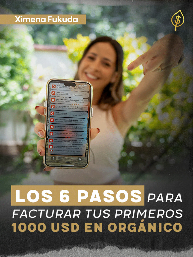 Los 6 Pasos para Facturar Tus Primeros 1000USD en Organico - Ximena fUKUDA EBOOK VERSION ...