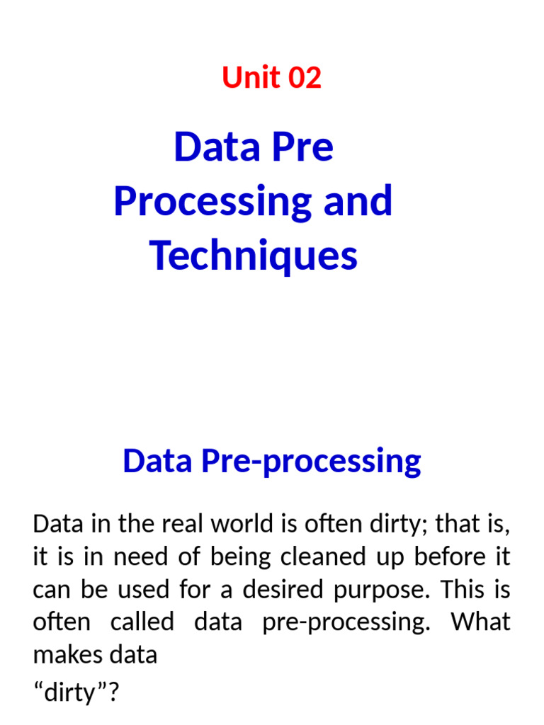 Unit 02 - Data Preprocessing and Techniques - Complete | PDF