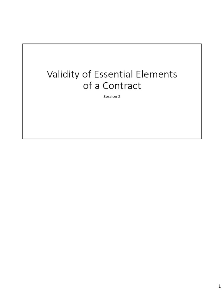 Session 2 - Validity of Essential Elements of A Contract - Session 2 - Content 1.0 | PDF