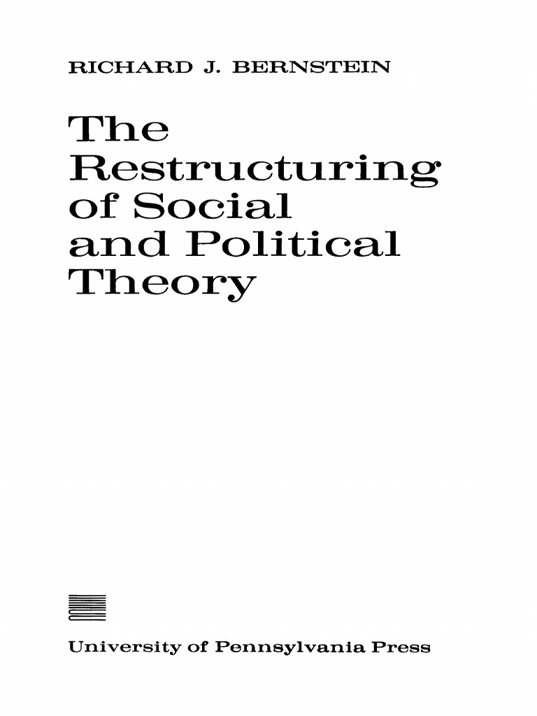 Bernstein The Restructuring of Social and Political Theory University ...