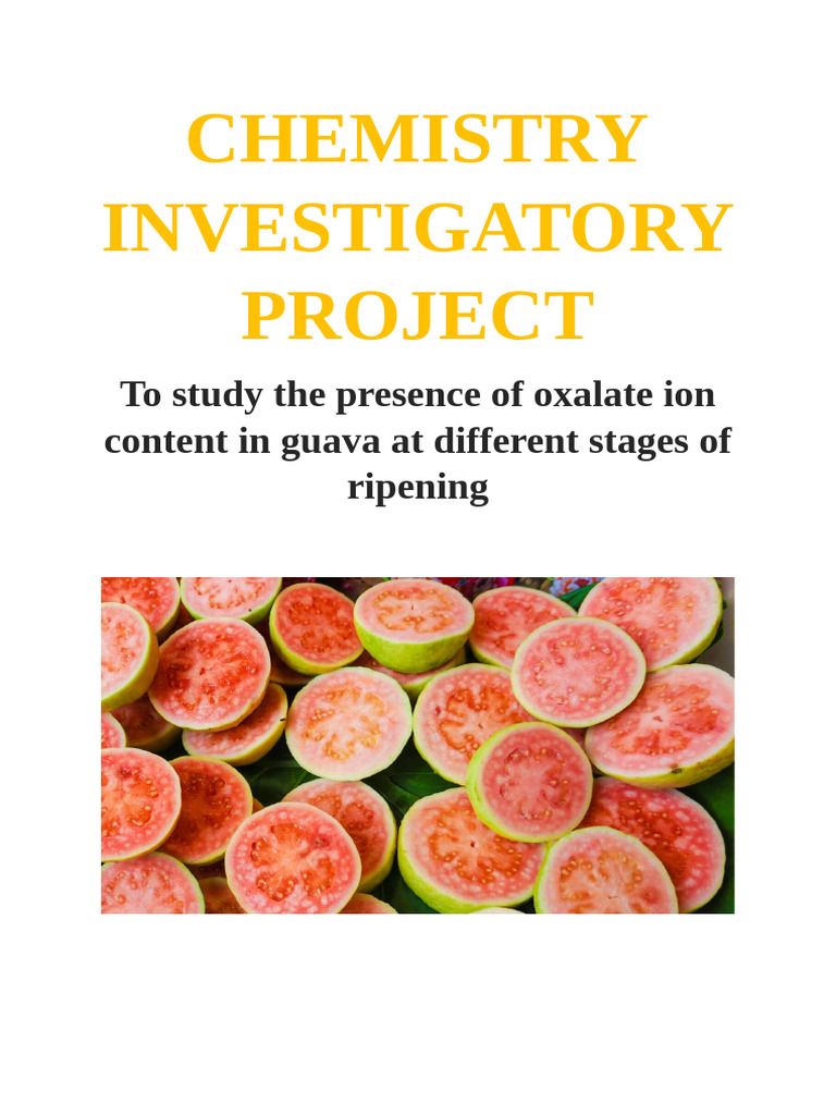 CHEMISTRY INVESTIGATORY PROJECT_class12(guava) | PDF