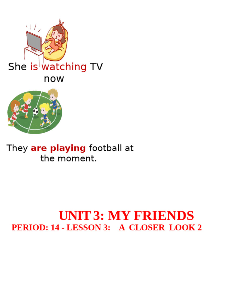 Unit 3 My Friends Lesson 3 A Closer Look 2 | PDF