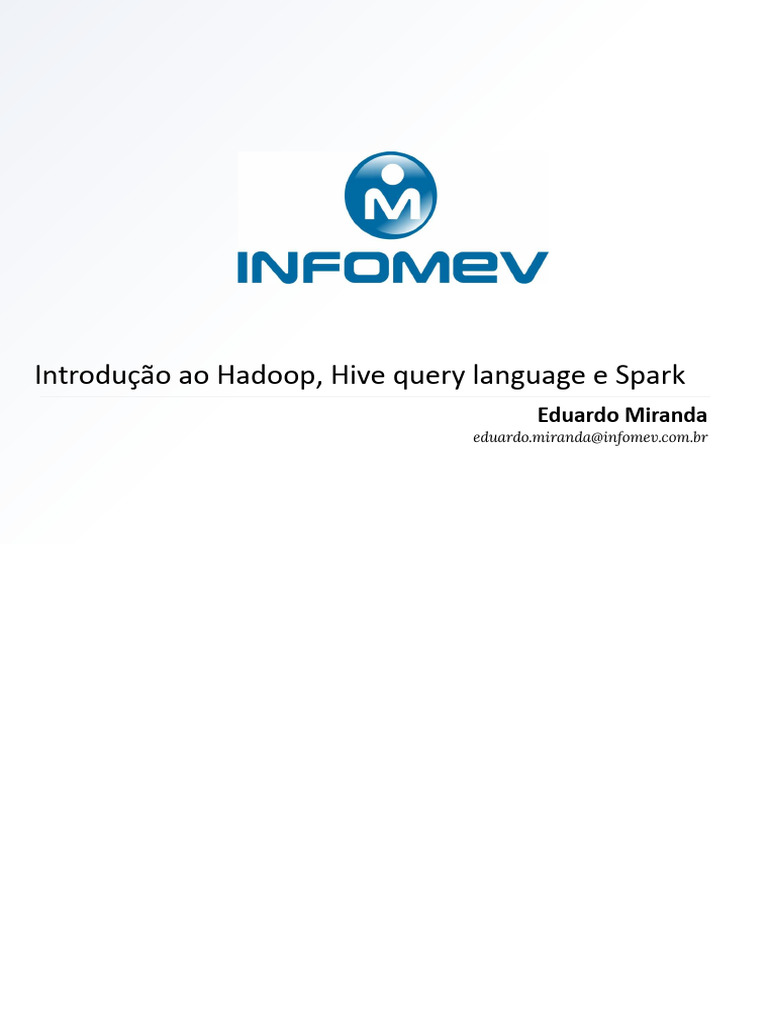 Introdução Ao Hadoop, Hive Query Language e Spark | PDF