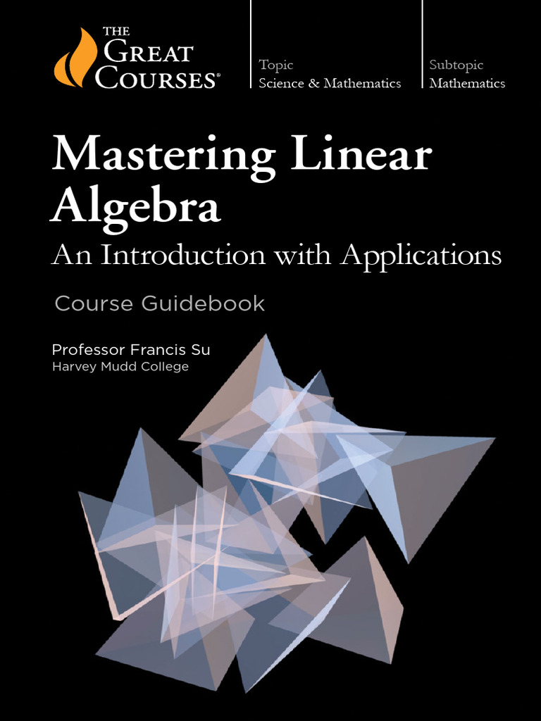 Mastering Linear Algebra An Introduction With Applications | PDF
