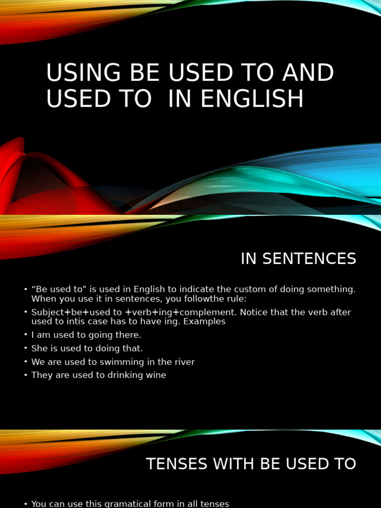 Using be used to and used to | PDF