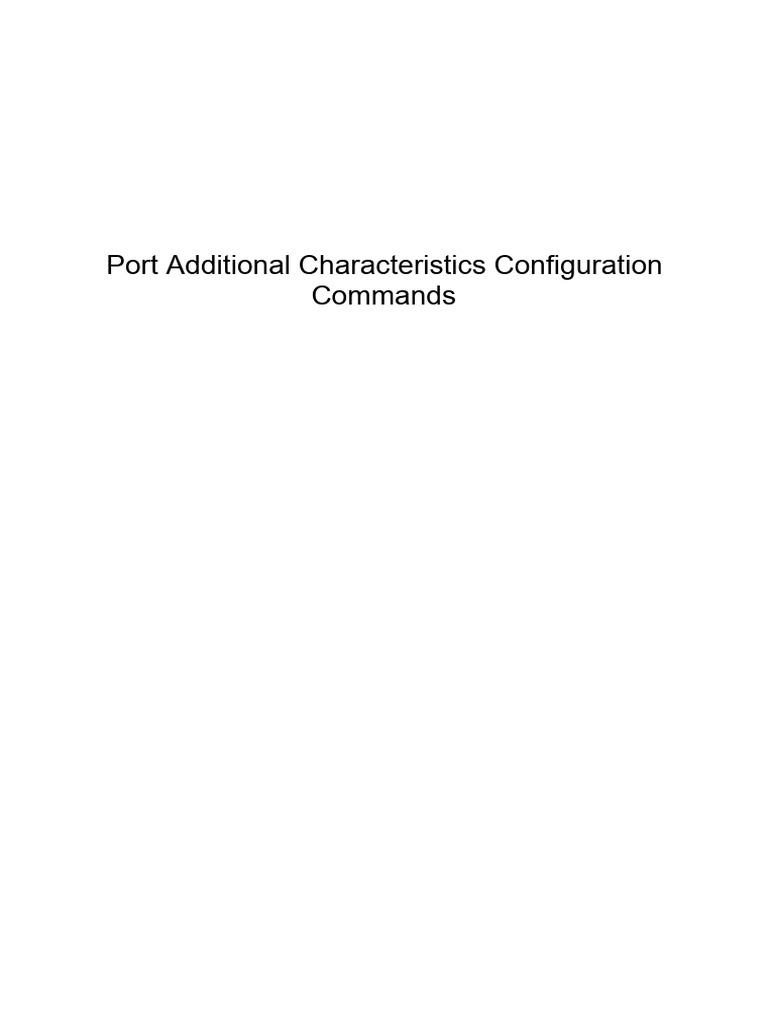 03-Port Additional Characteristics Configuration Commands | PDF