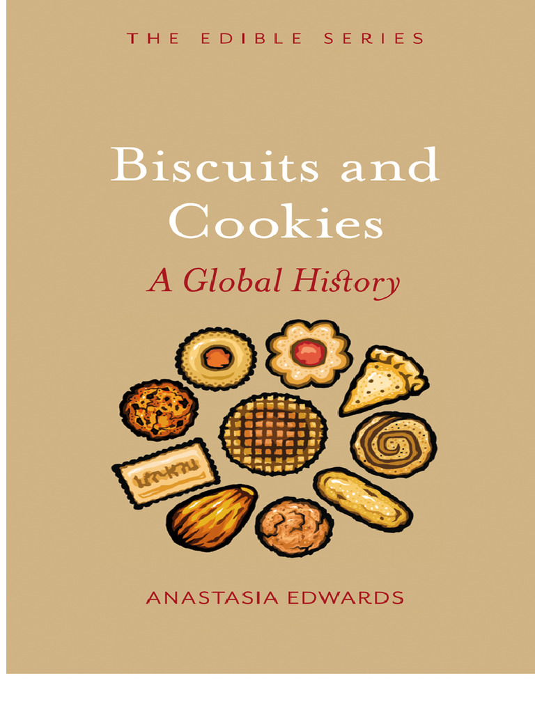 Biscuits and Cookies A Global History | PDF