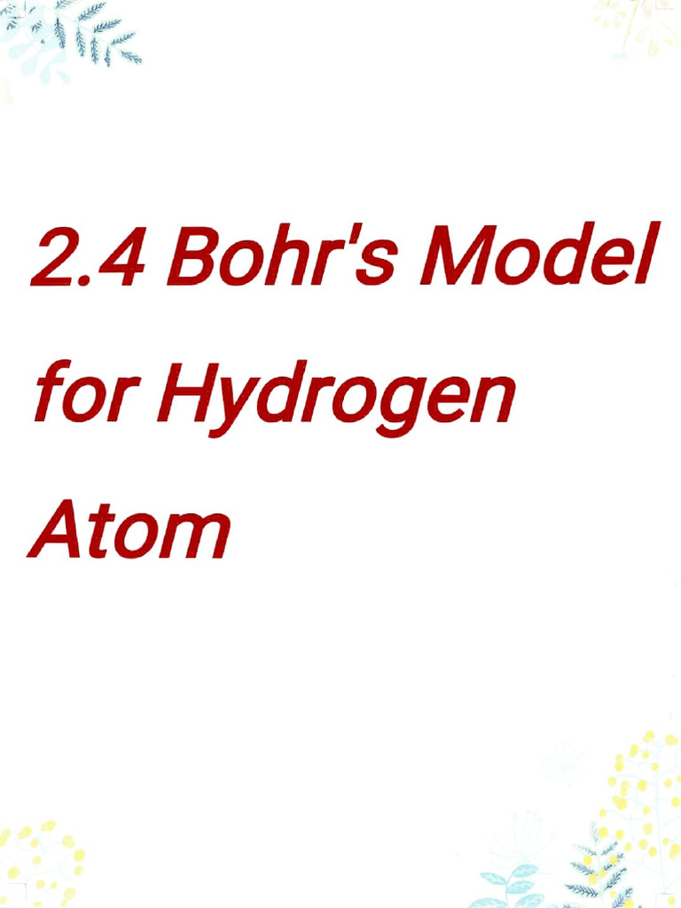 2.4 Bohr's Model For Hydrogen Atom | PDF