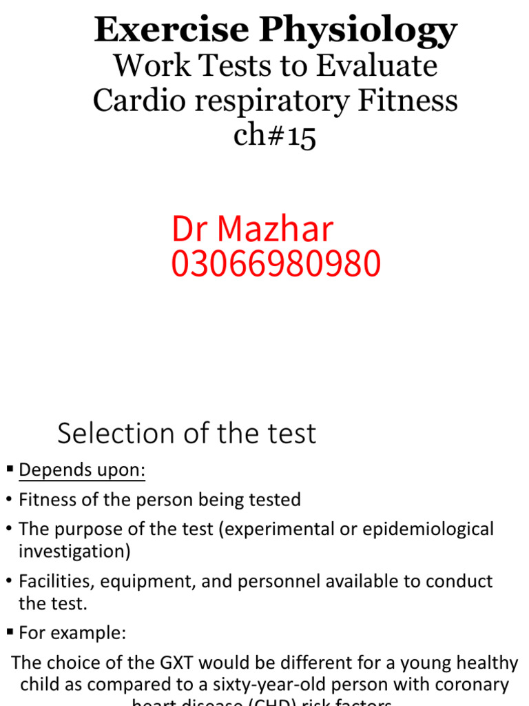 Work Tests To Evaluate Cardio Respiratory Fitness ... DR Mazhar ...