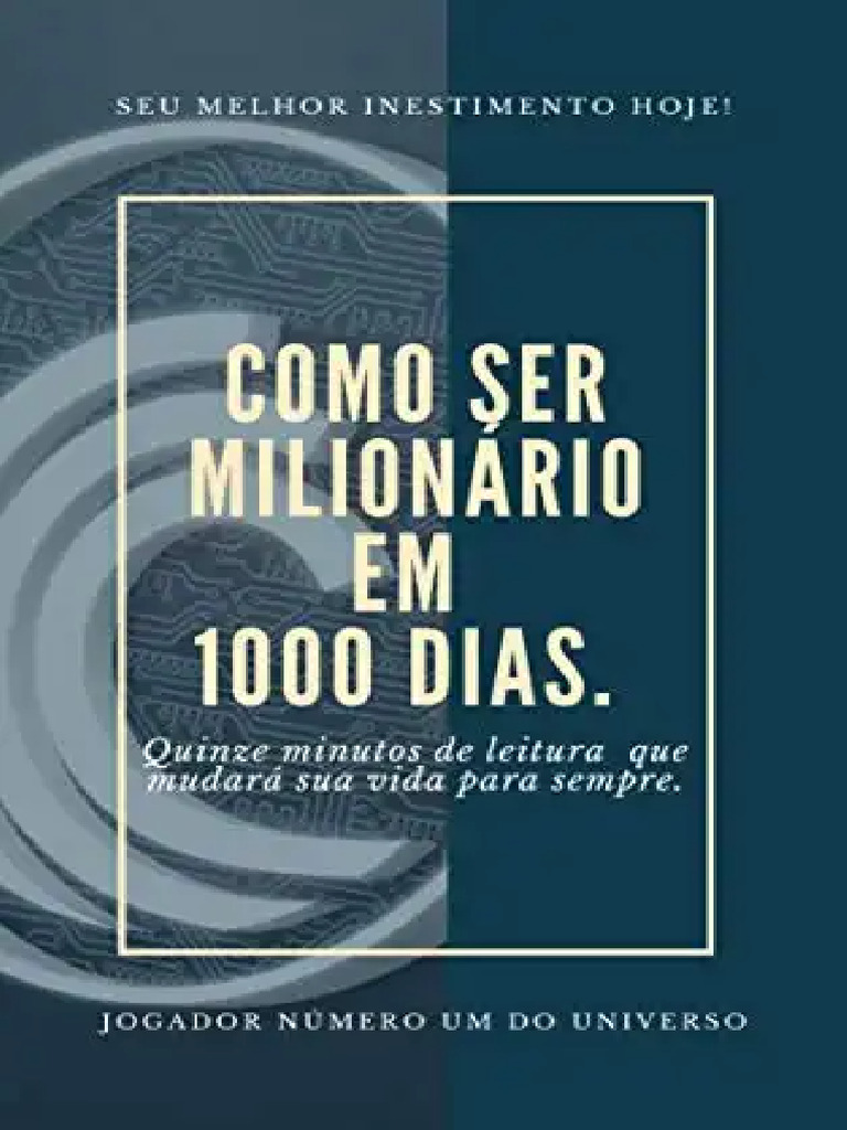 Como Ser Milionário em 1000 Dias | PDF