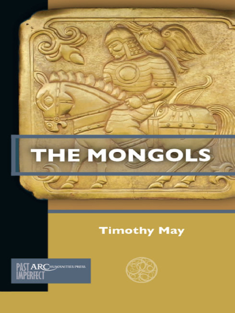 Timothy May - The Mongols-ARC, Amsterdam University Press (2019) | PDF