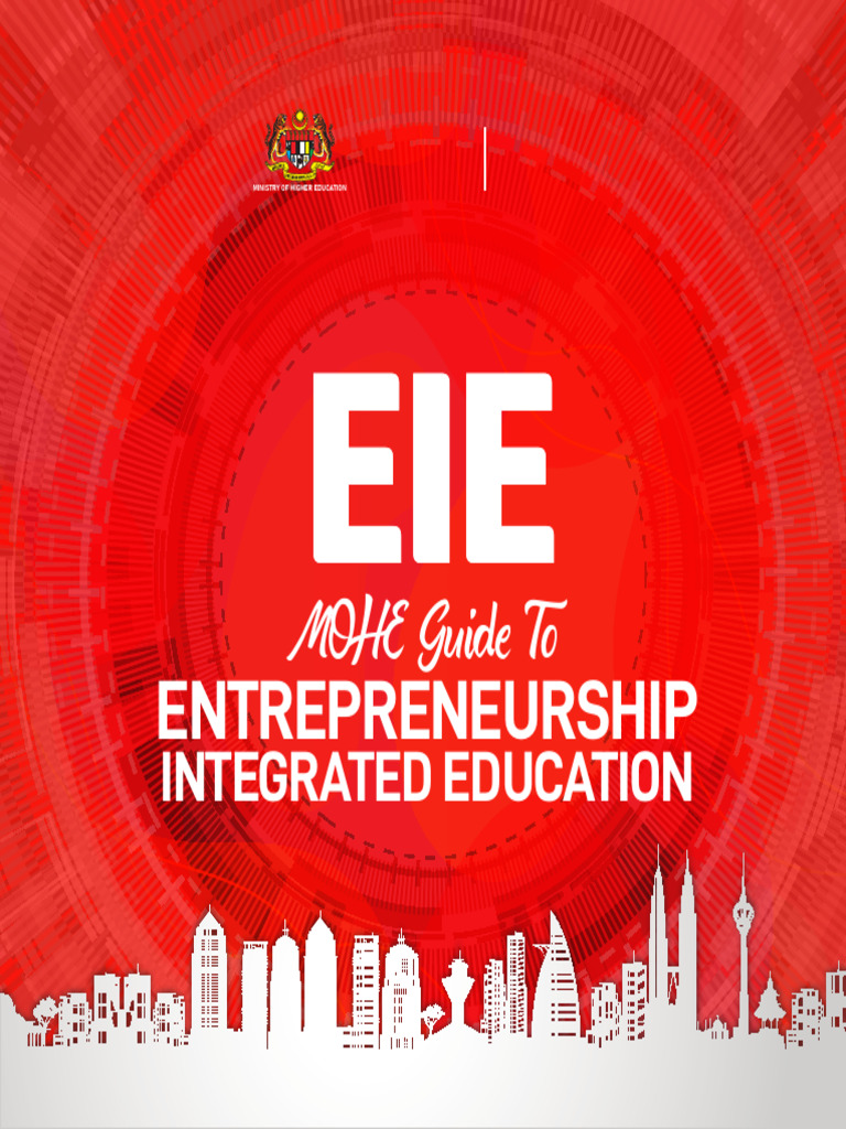 MOHE Guide To Entrepreneurship Integrated Education (EIE) | PDF
