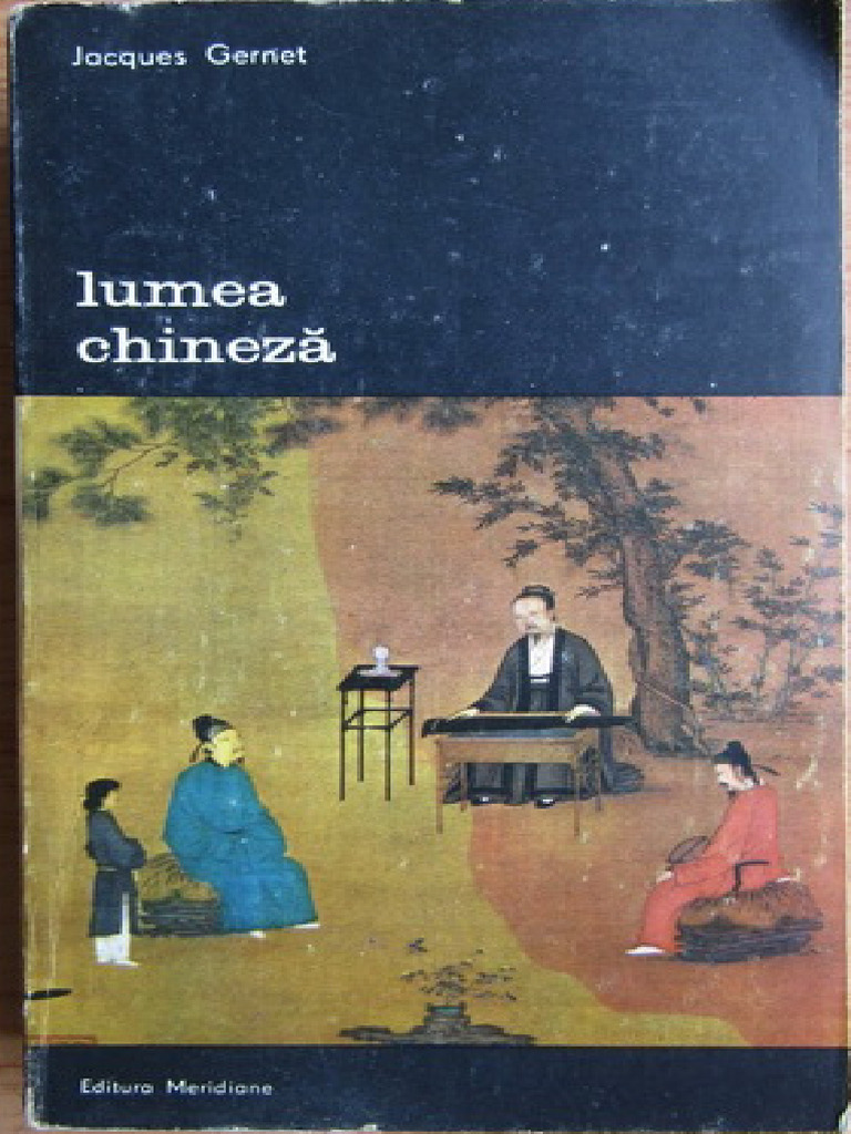 Gernet, Jacques - Lumea Chineza (Vol. 1) | PDF