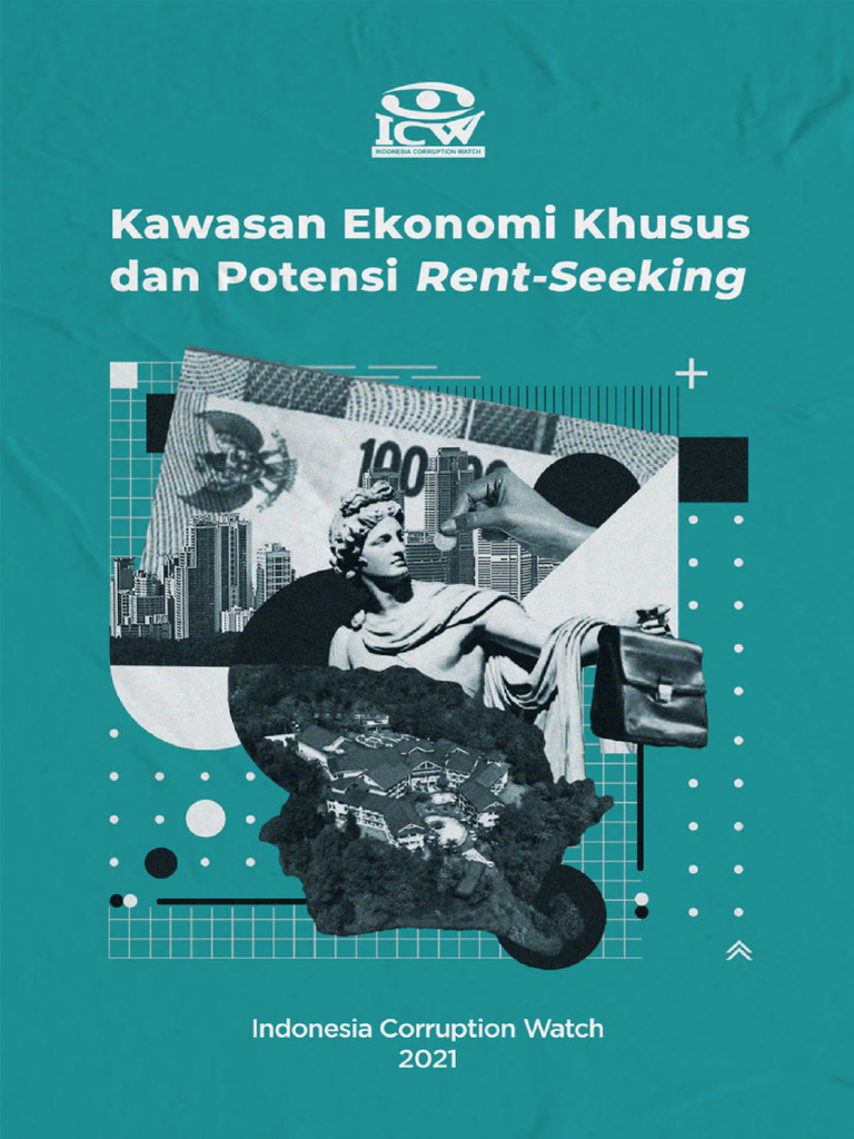 ICW - Kawasan Ekonomi Khusus Dan Potensi Rent-Seeking | PDF