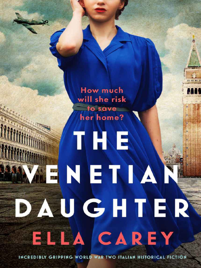 Ella Carey - The Venetian Daughter - Incredibly Gripping World War Two ...