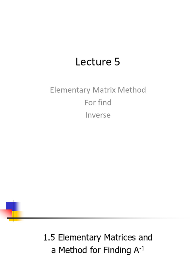 Lecture 5 Elementray Matrix Method | PDF