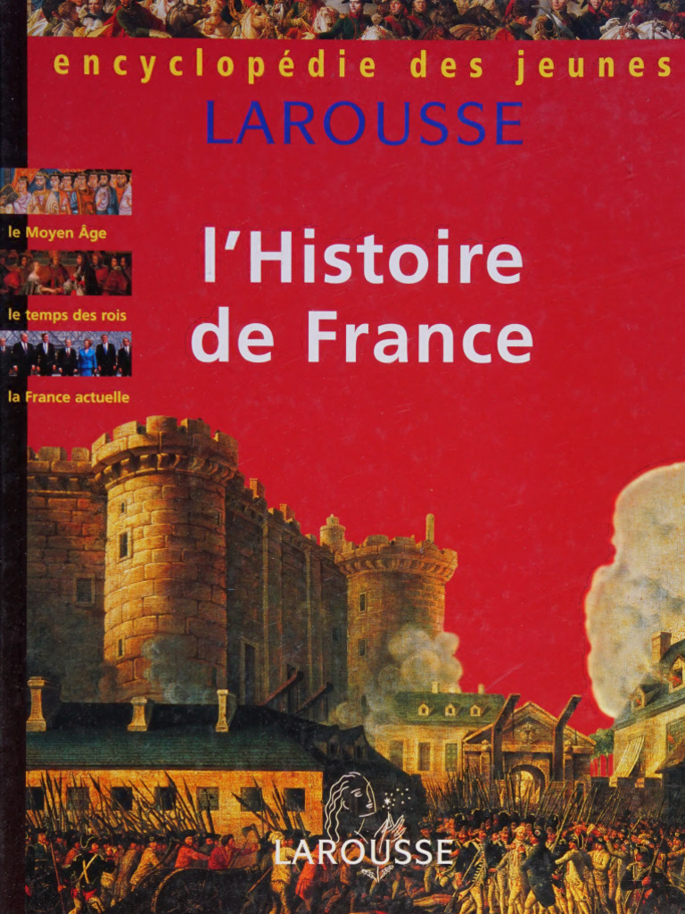 L'Histoire de France Encyclopédie Des Jeunes Larousse | PDF