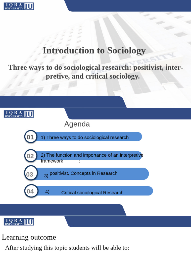 Introduction To Sociology: Three Ways To Do Sociological Research: Positivist, Inter-Pretive ...