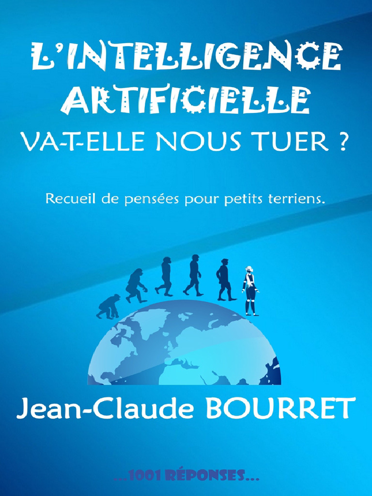 Jean Claude Bourret L'Intelligence Artificielle Va T Elle Nous Tuer PDF | PDF