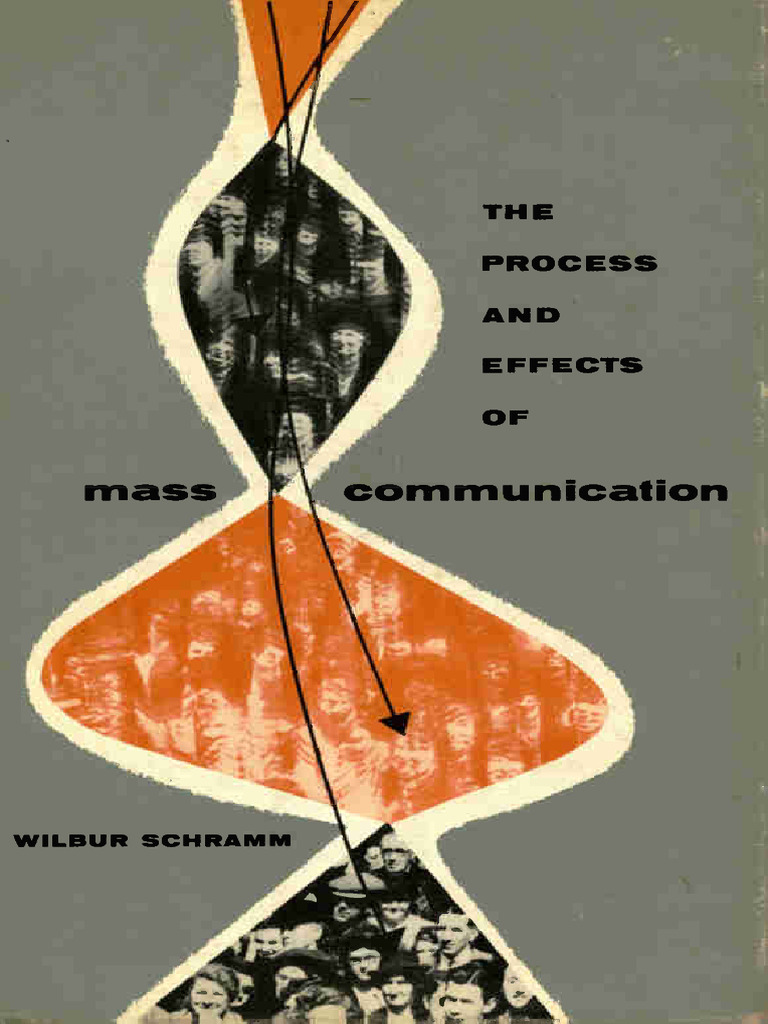 The Process and Effects of Mass Communication Schramm | PDF