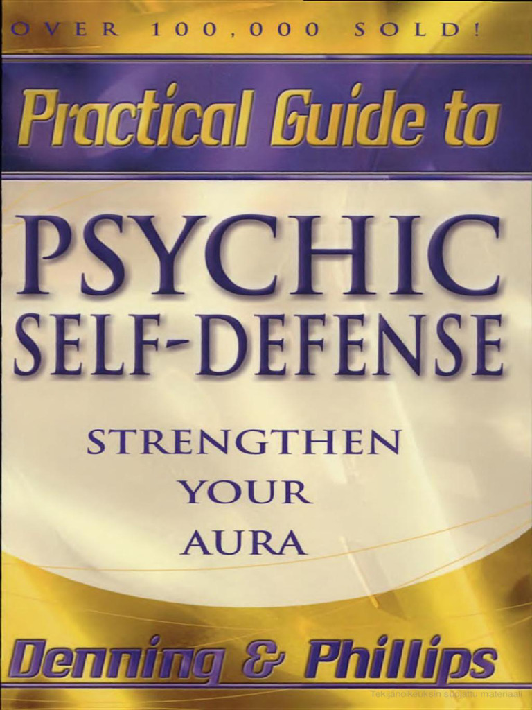 Practical Guide To Psychic Self Defense | PDF