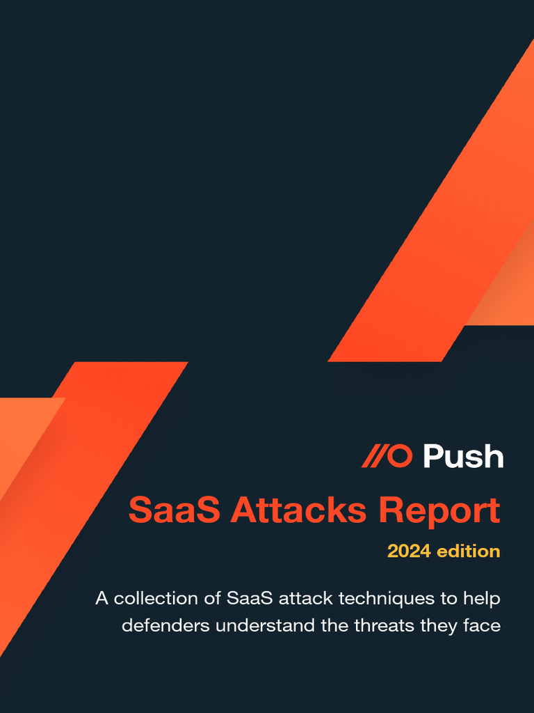 SaaS Attacks Report 2024 Edition Push Security v1.1 | PDF