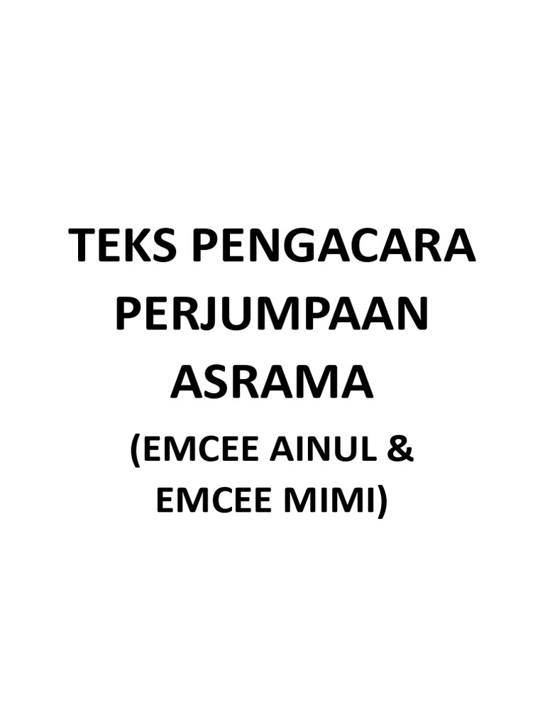 Teks Emcee Perjumpaan Asrama (Ainul&Mimi) | PDF Teks Emcee Perjumpaan Asrama (Ainul&Mimi) | PDF