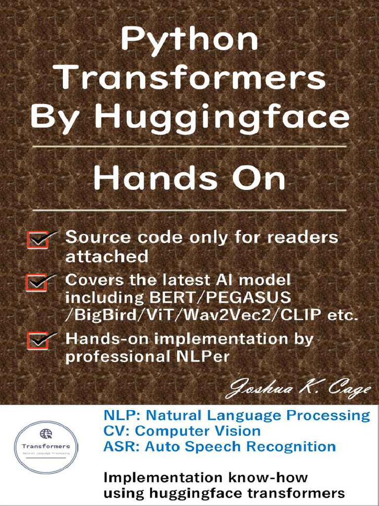 Joshua K. Cage - Python Transformers by Huggingface Hands On - 101 Practical Implementation ...