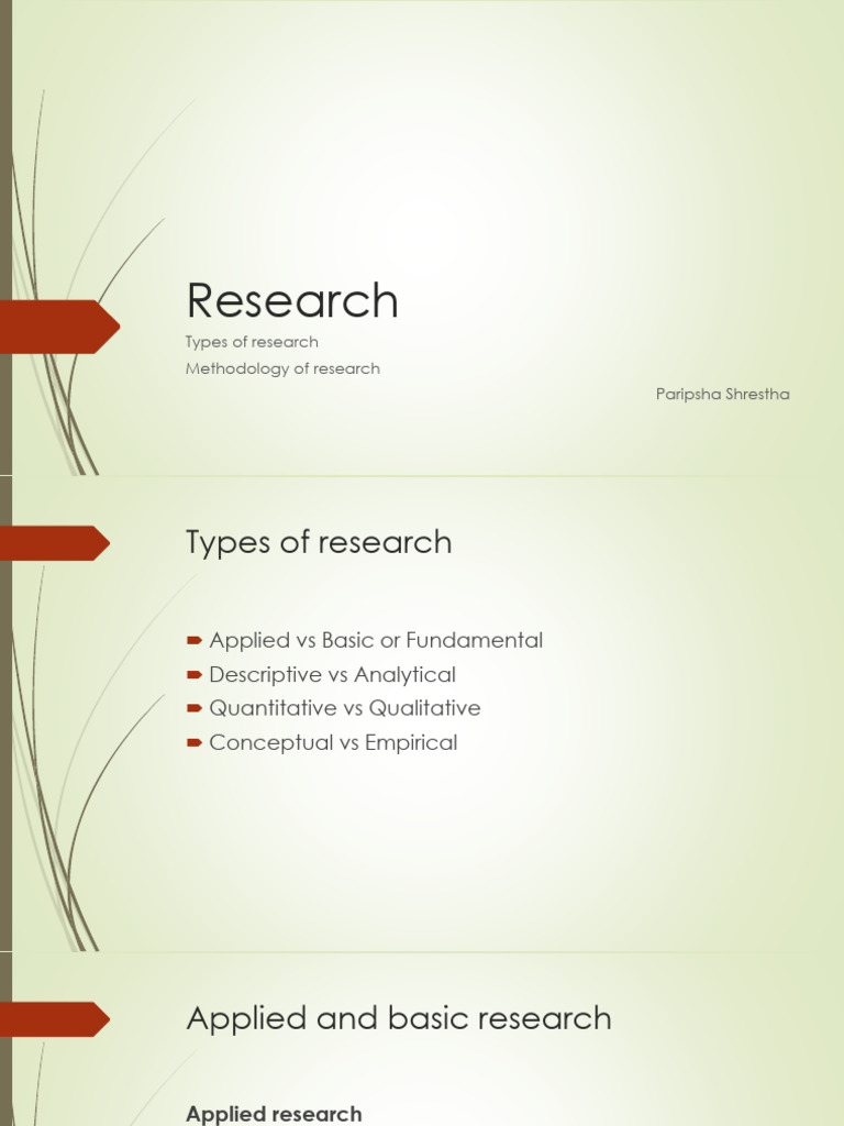 Research: Types of Research Methodology of Research Paripsha Shrestha | PDF