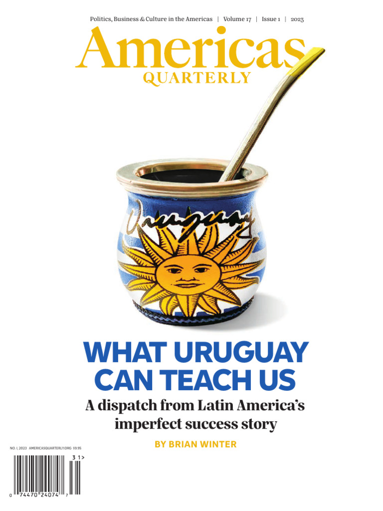 Americas Quarterly The Uruguay Issue | PDF | Uruguay | Latin America