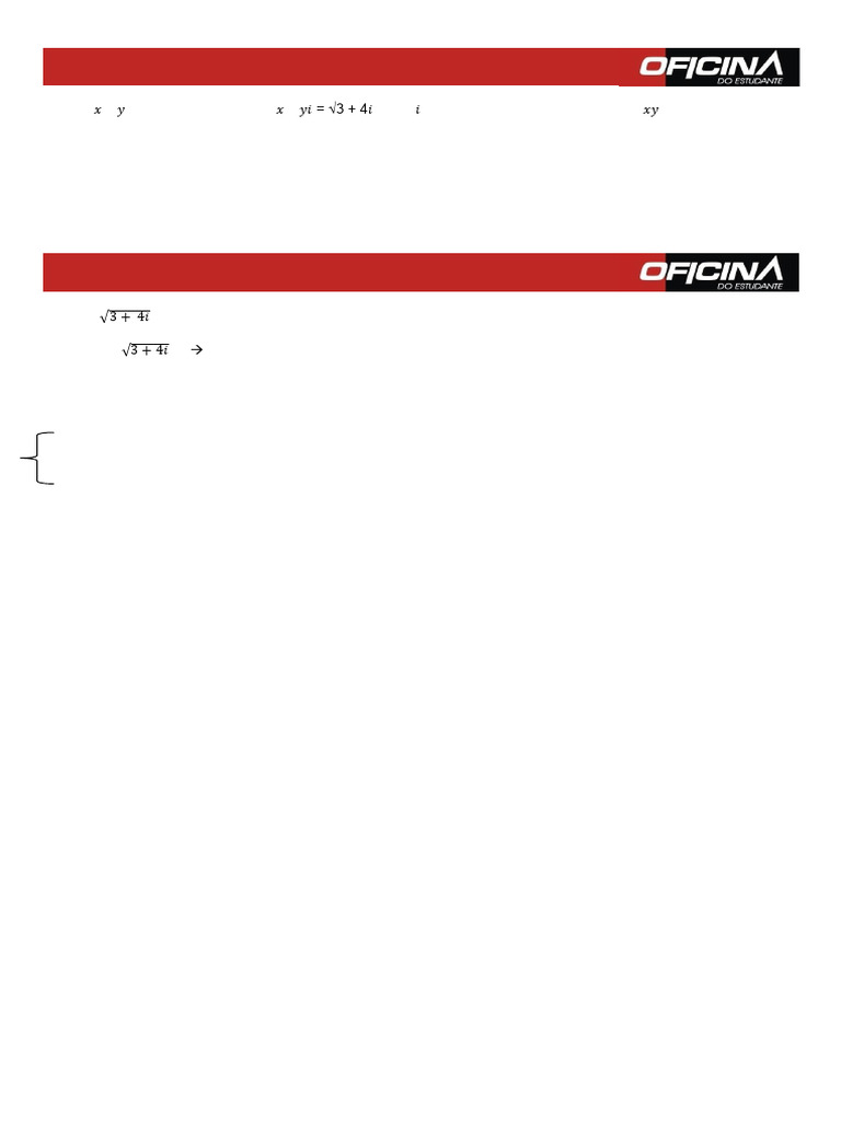 Sejam e Números Reais Tais Que + 3 + 4, Onde É A Unidade Imaginária. O Valor de É Igual A - 2 ...