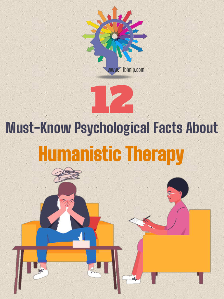 12 Must-Know Psychological Facts About Humanistic Therapy | PDF