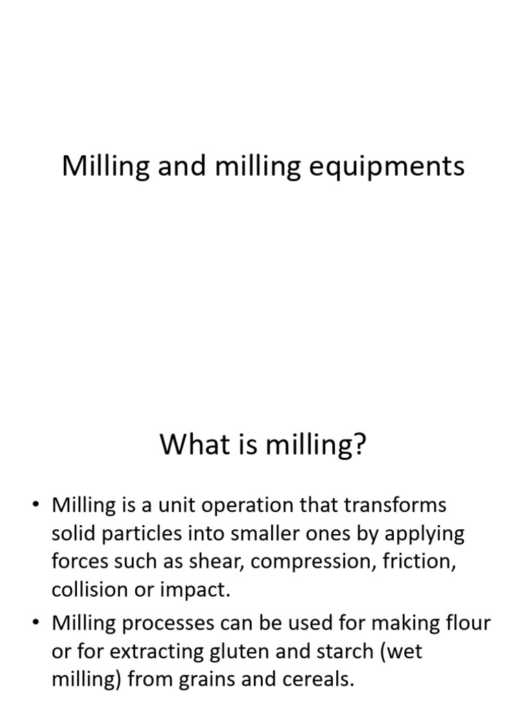 Milling and Milling Equipments | PDF | Mill (Grinding) | Cooking, Food ...