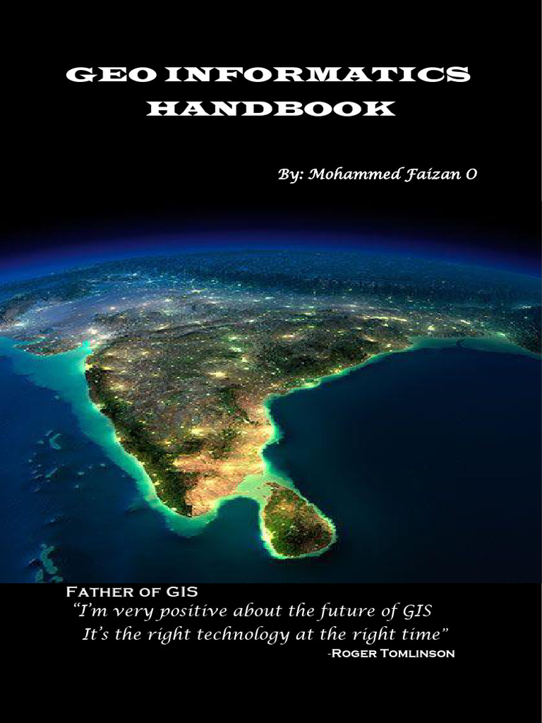 Geoinformatics Handbook Bymohammed Faizan | PDF | Geographic Information System | Remote Sensing