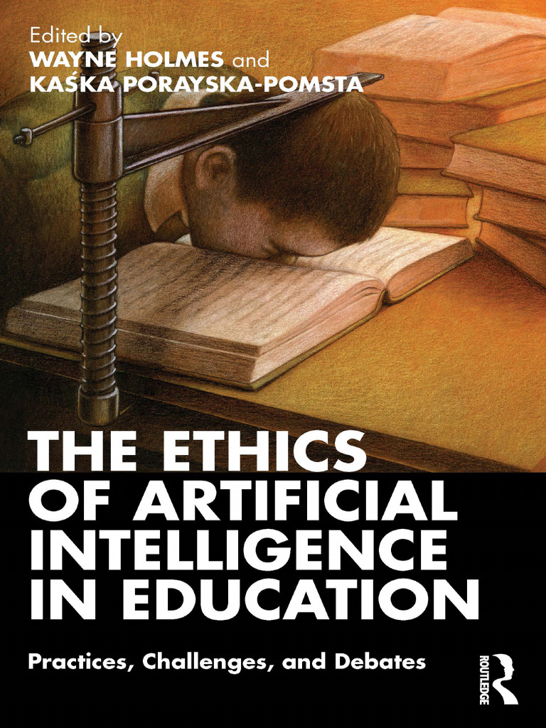 Wayne Holmes, Kaśka Porayska-Pomsta - The Ethics of Artificial Intelligence in Education ...