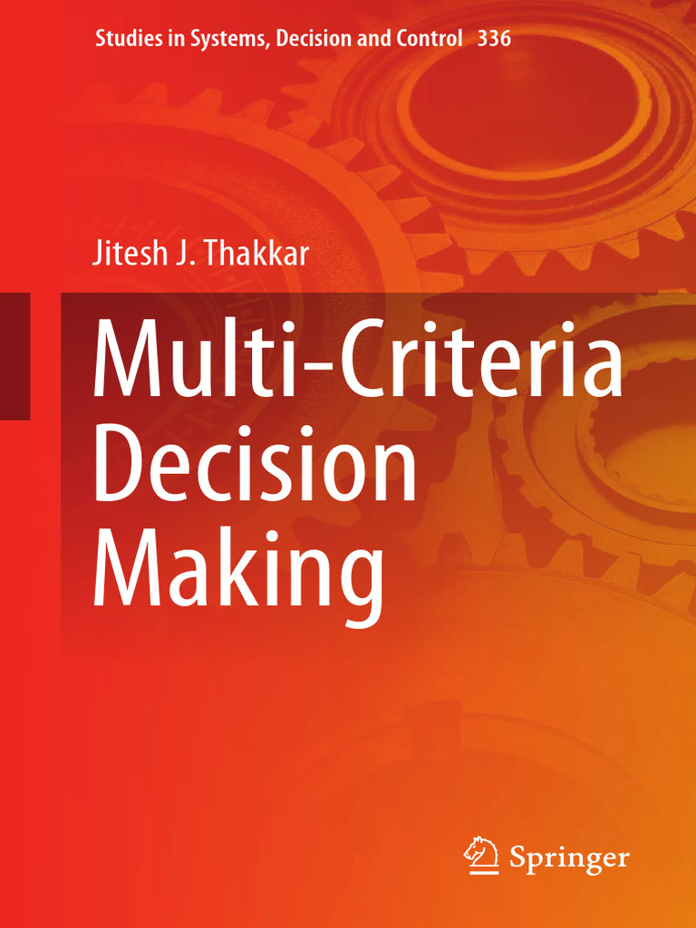 Thakkar JJ (2021) - Multi-Criteria Decision Making. Studies in Systems ... Thakkar JJ (2021) - Multi-Criteria Decision Making. Studies in Systems ...