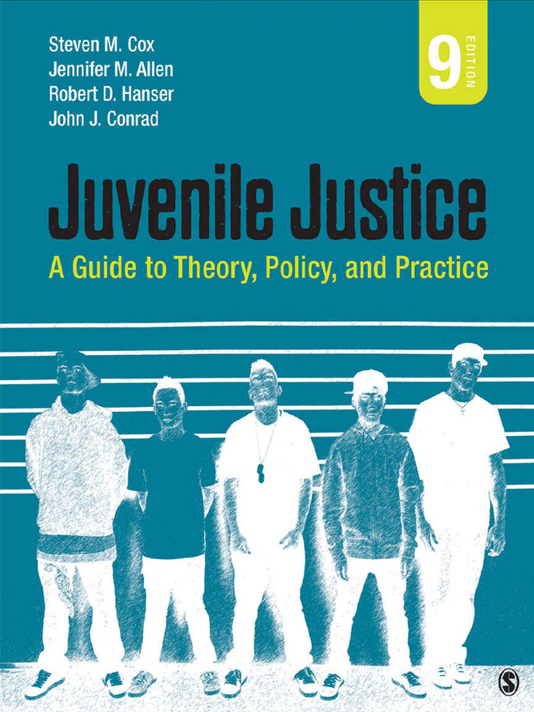 Juvenile Justice A Guide To Theory, Policy, and Practice by Steven M. Cox Jennifer M. Allen ...