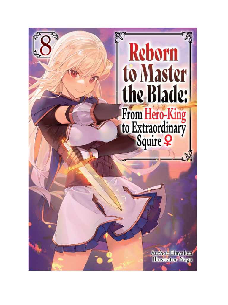 Reborn To Master The Blade From Hero King To Extraordinary Squire Vol 8 Premium 1 2 | PDF