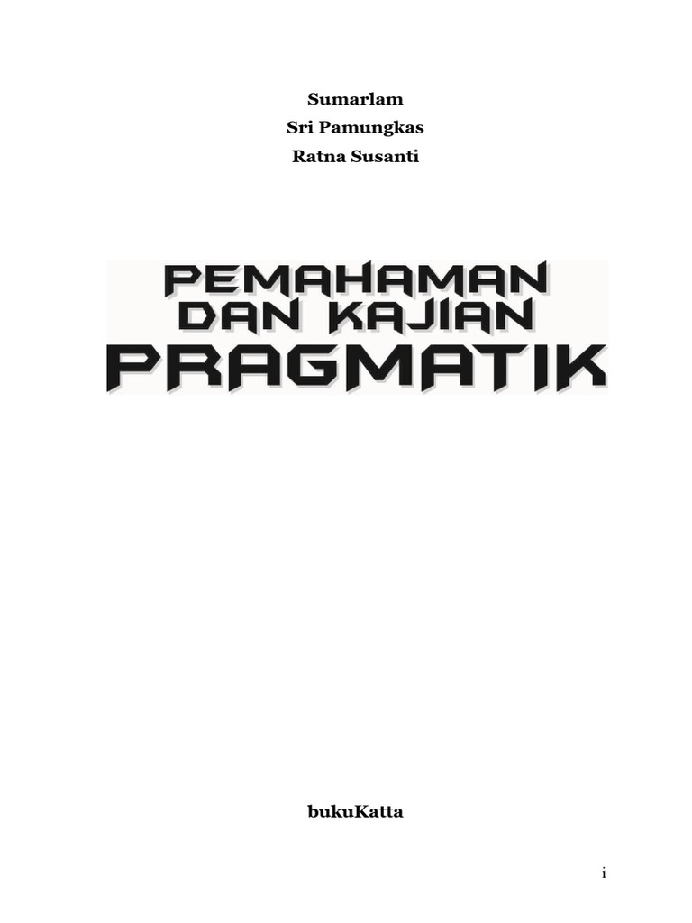Sumarlam Dkk-Pemahaman Dan Kajian Pragmatik-2023-Book | PDF