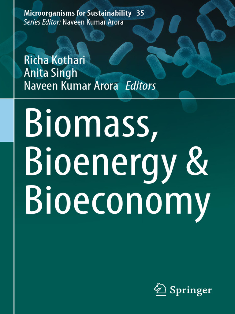 Biomass, Bioenergy & Bioeconomy: Richa Kothari Anita Singh Naveen Kumar Arora | PDF