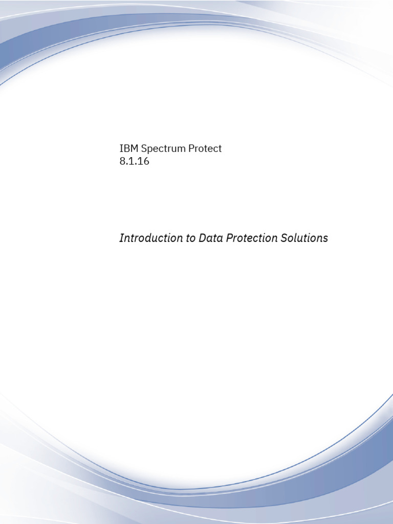 IBM Spectrum Protect Introduction To Data Protection Solutions | PDF | Backup | Computer Data ...