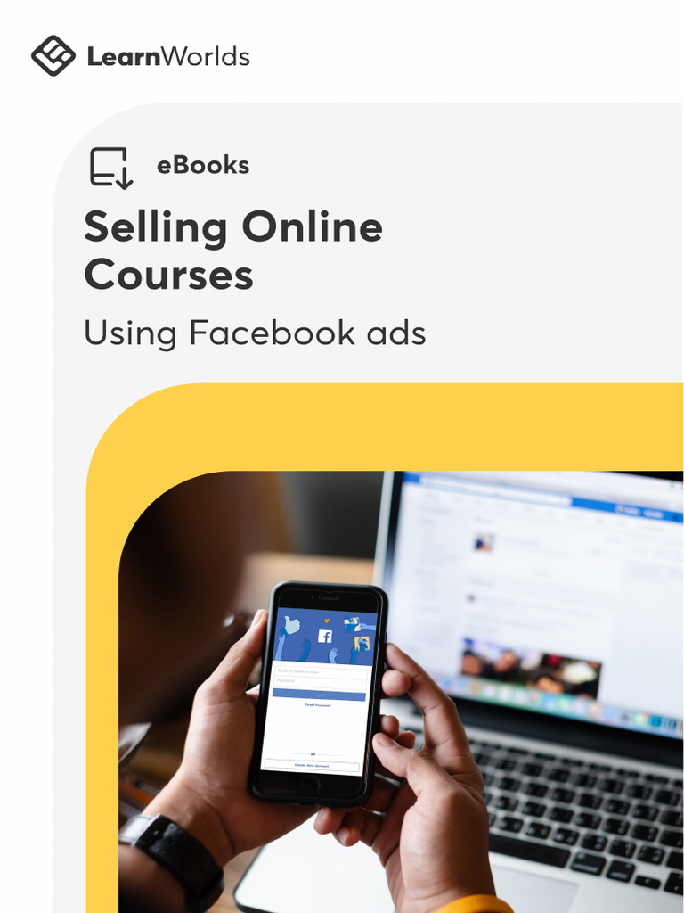 Essential Guide Selling Online Courses Using Facebook Ads | PDF