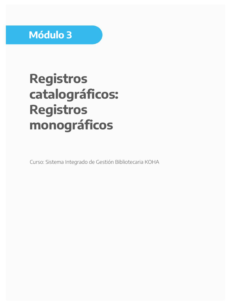Koha - Módulo 3 - Parte 2 - Registros Monográficos (Agosto) | PDF