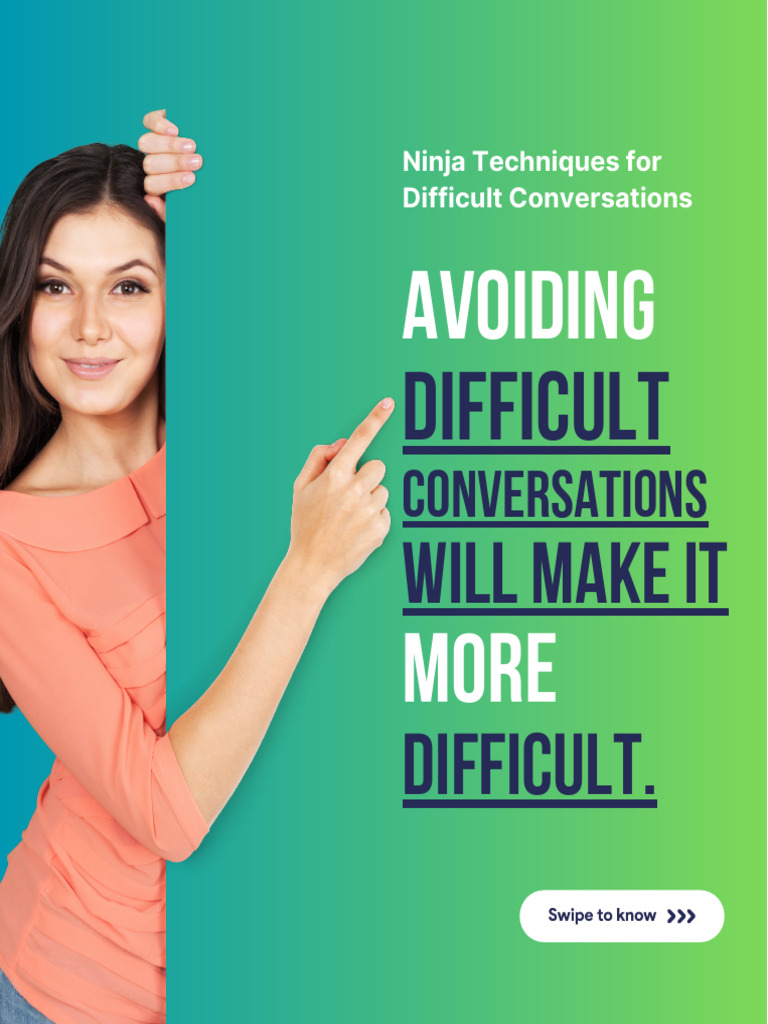 Avoiding Difficult Conversation Will Make It More Difficul | PDF