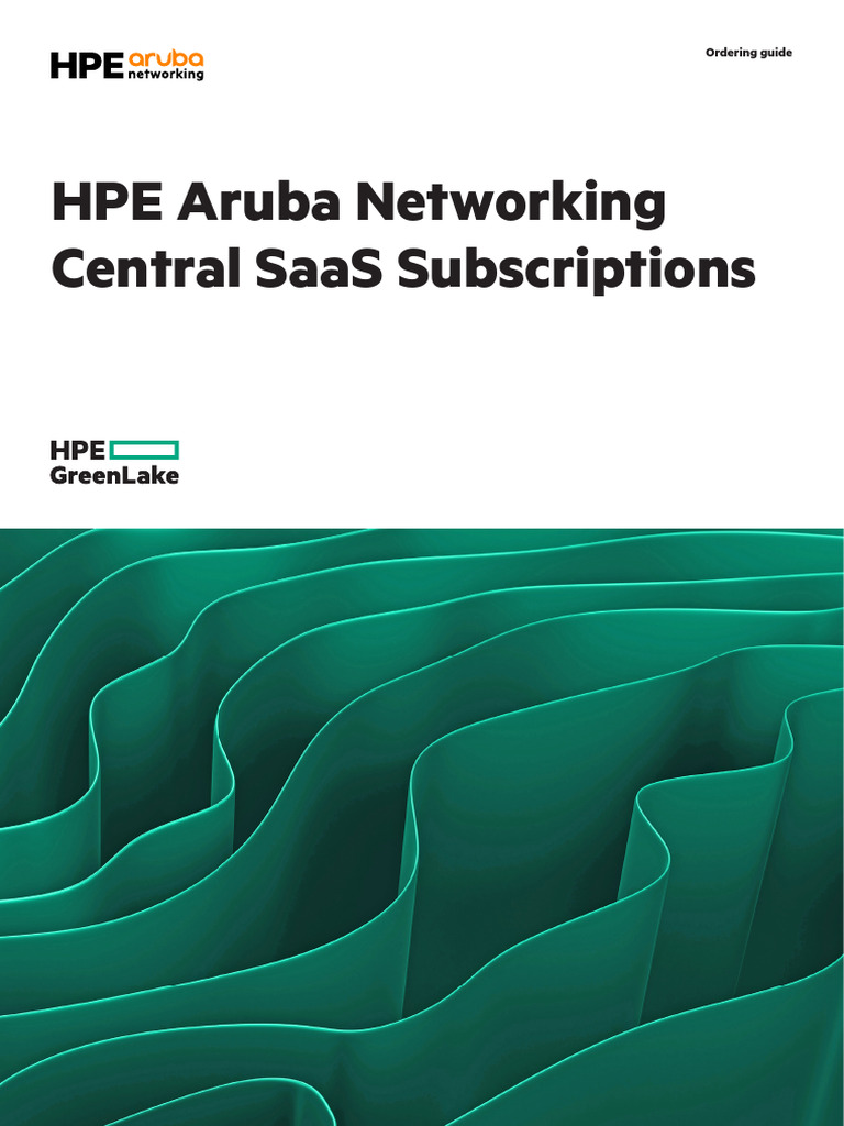 HPE Aruba Networking Central SaaS Subscriptions Ordering Guide-A00125615enw | PDF