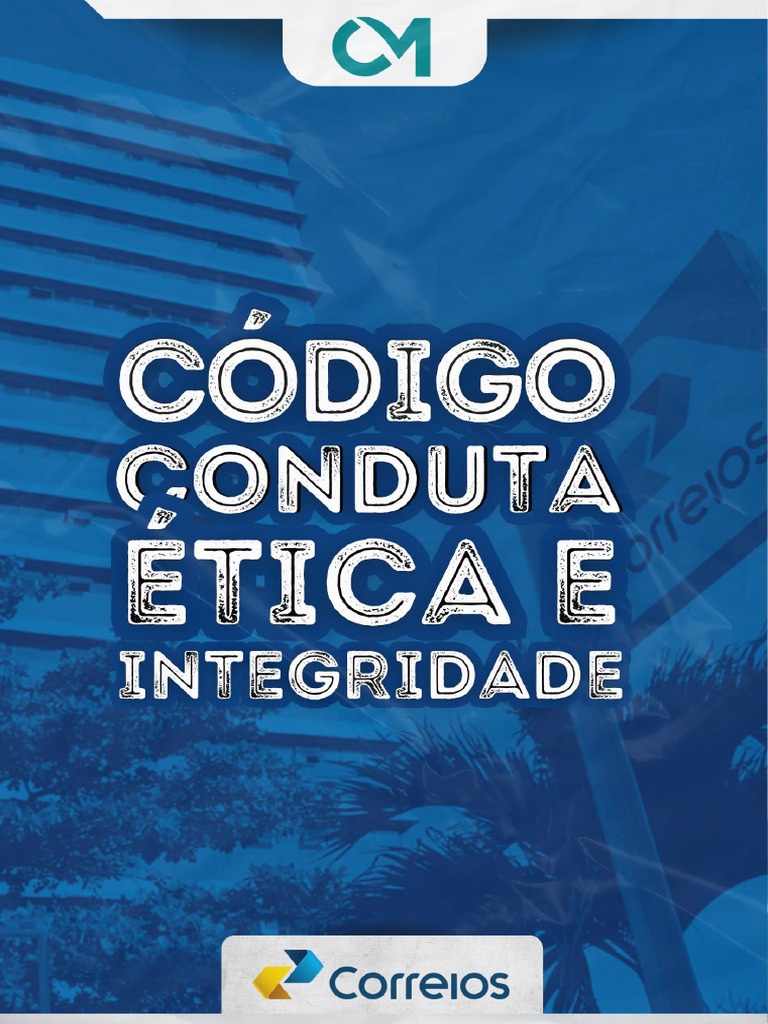 (CM) Código de Conduta Ética e Integridade - Correios | PDF