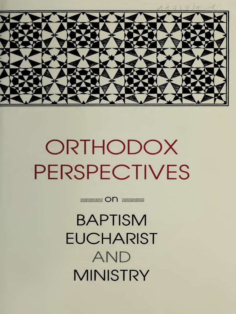 Orthodox Perspectives On 'Baptism, Eucharist, and Ministry', Limouris y Vaporis (Eds.) - Holy ...