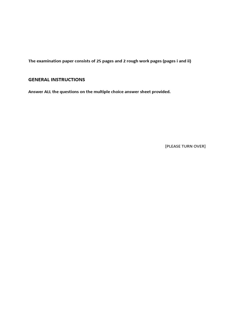 General Instructions: The Examination Paper Consists of 25 Pages and 2 Rough Work Pages (Pages I ...